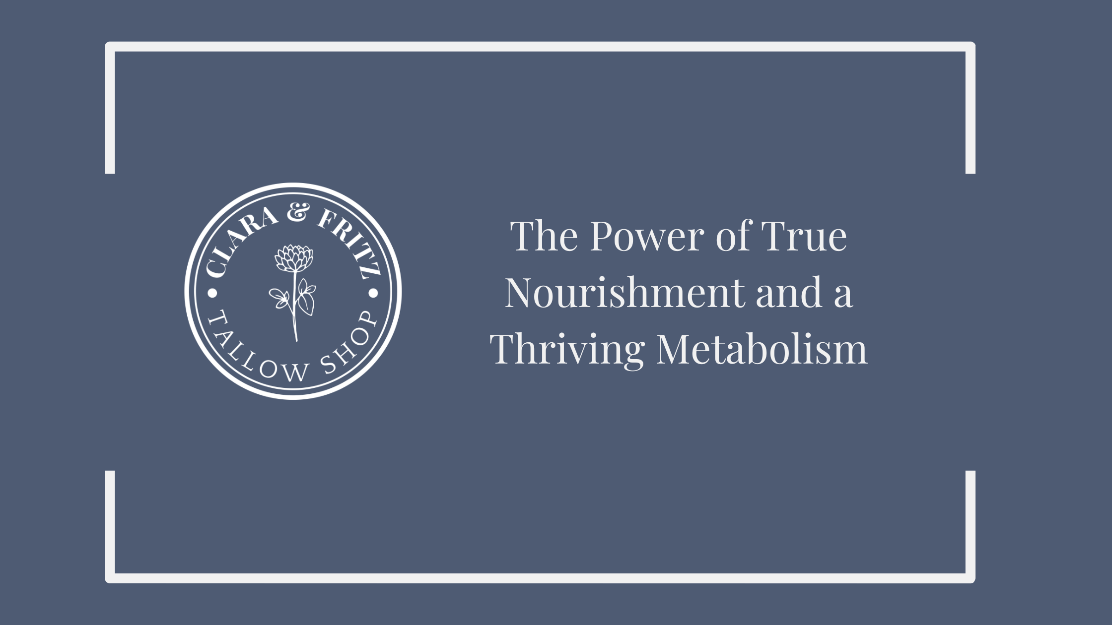 Tyler Magee: True Nourishment & Thriving Metabolism – Clara & Fritz ...